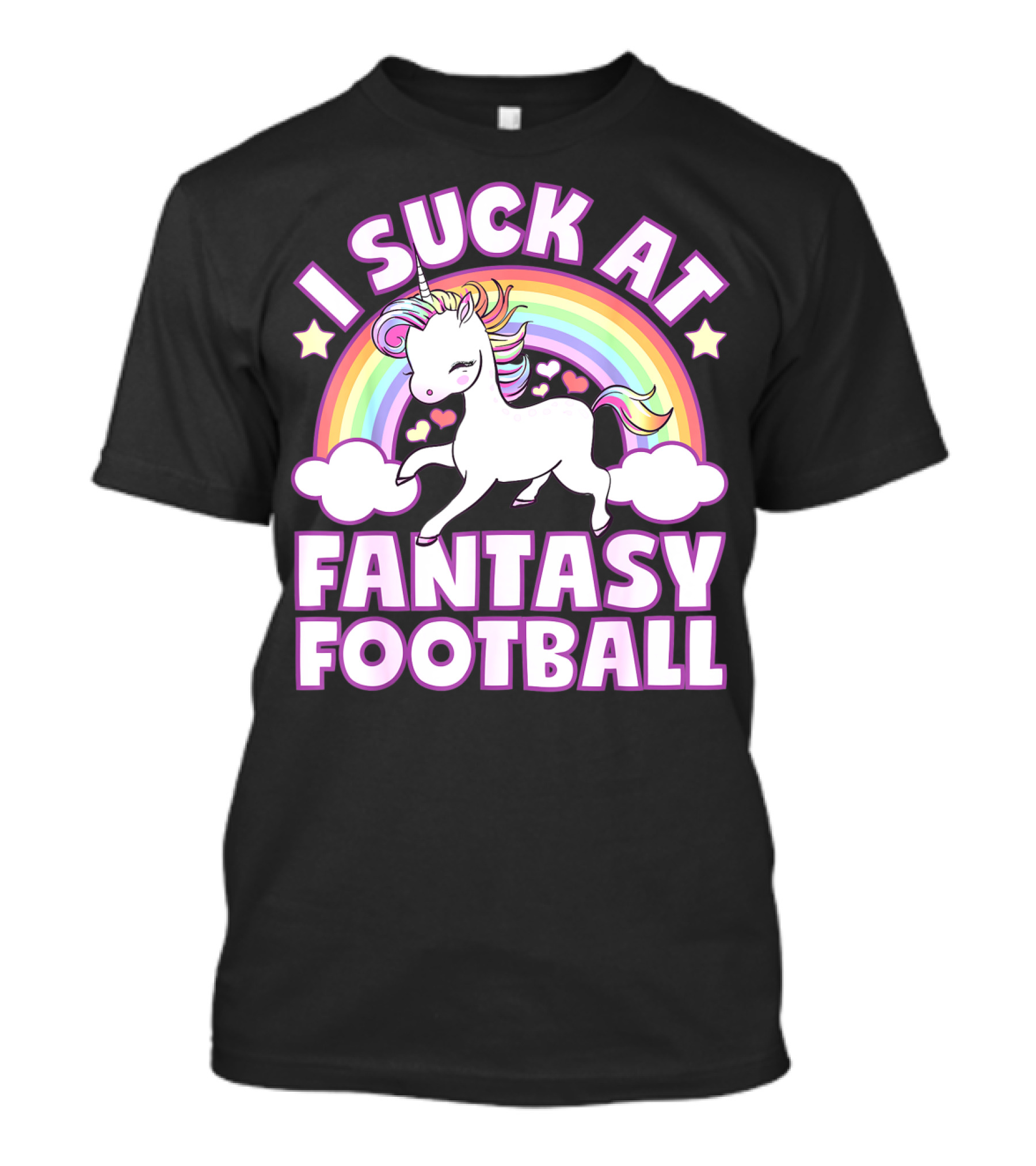I Suck At Fantasy Football Unicorn Rainbow Stars Hearts T-Shirt