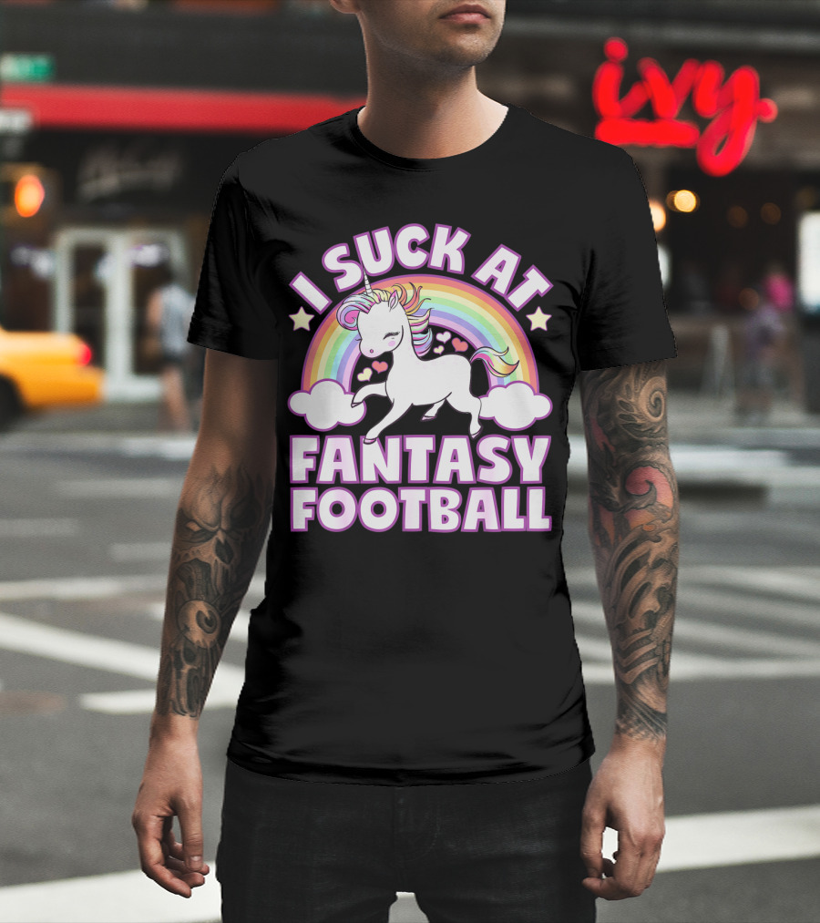 I Suck At Fantasy Football Unicorn Rainbow Stars Hearts T-Shirt