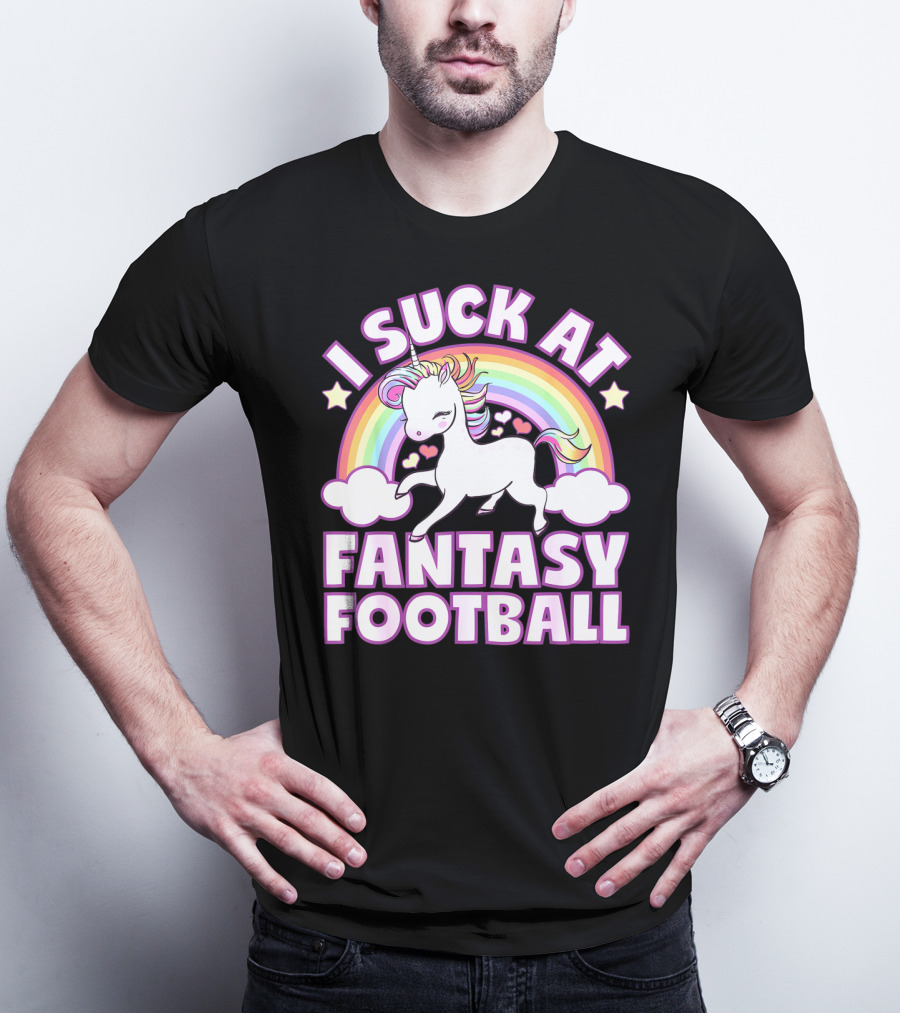 I Suck At Fantasy Football Unicorn Rainbow Stars Hearts T-Shirt