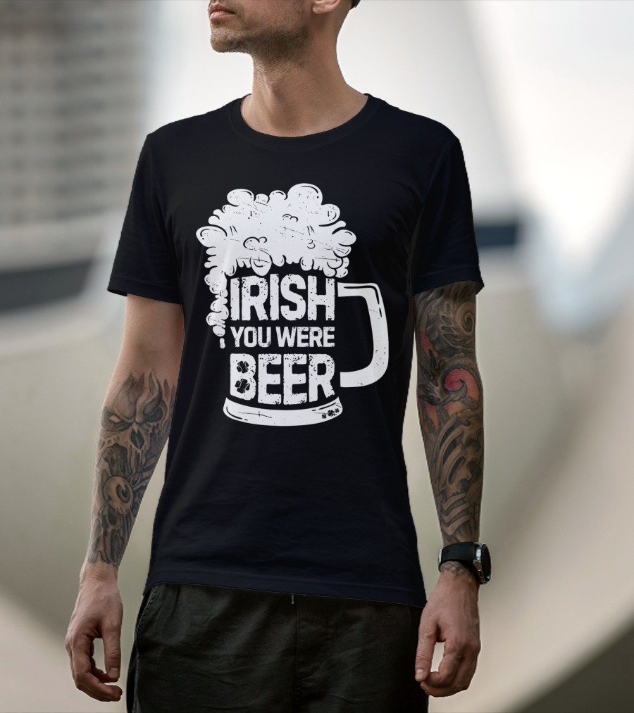 Irish You Were Beer Mug Foam T-Shirt