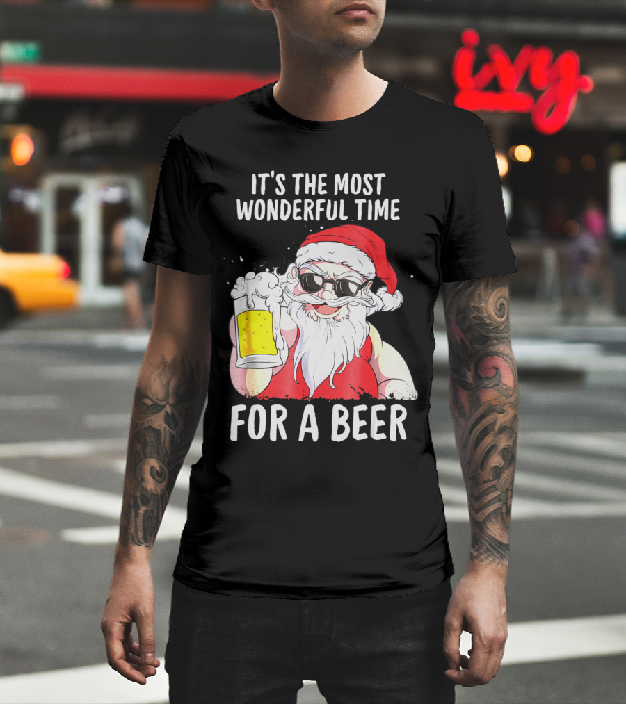 It's The Most Wonderful Time For A Beer Santa Claus Holiday Cheers T-Shirt