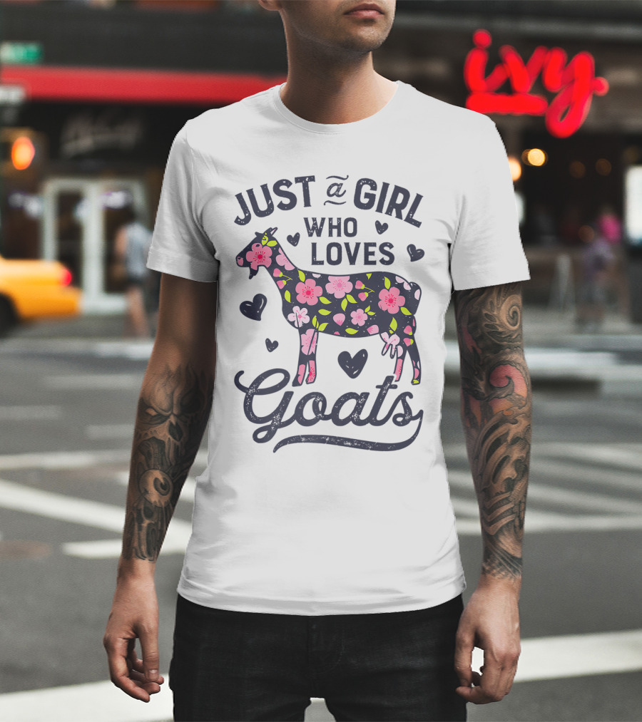 Just A Girl Who Loves Goats With Floral Goat And Hearts T-Shirt