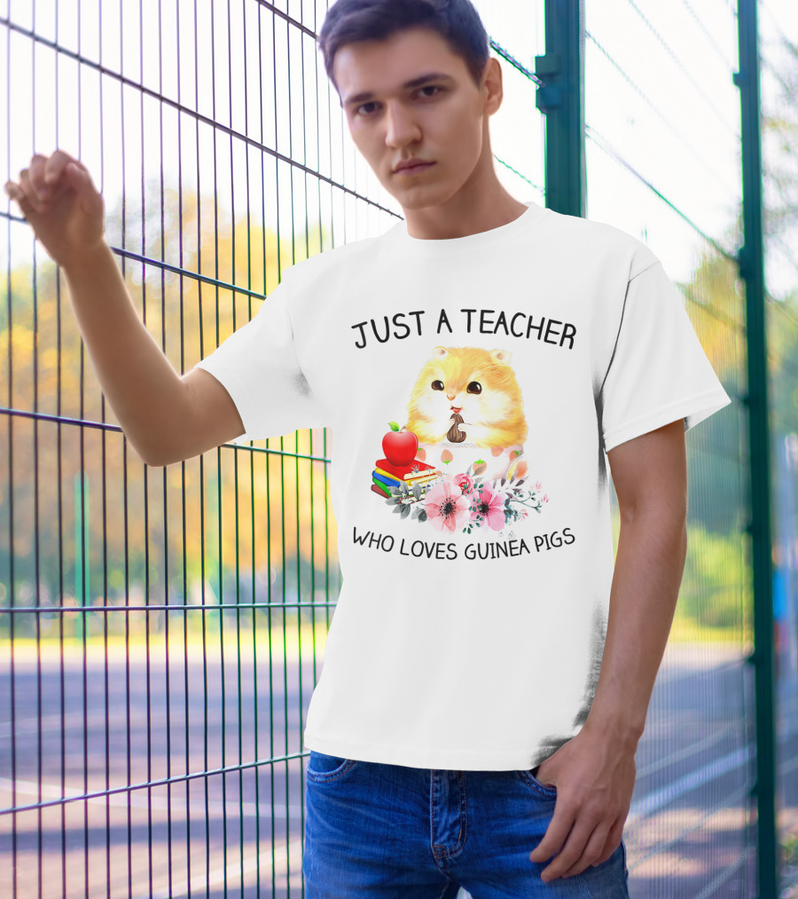 Just A Teacher Who Loves Guinea Pigs With Books And Flowers T-Shirt