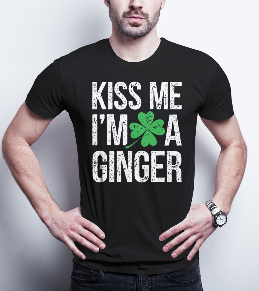 Kiss Me I'm A Ginger St Patrick's Day Shamrock Irish T-Shirt