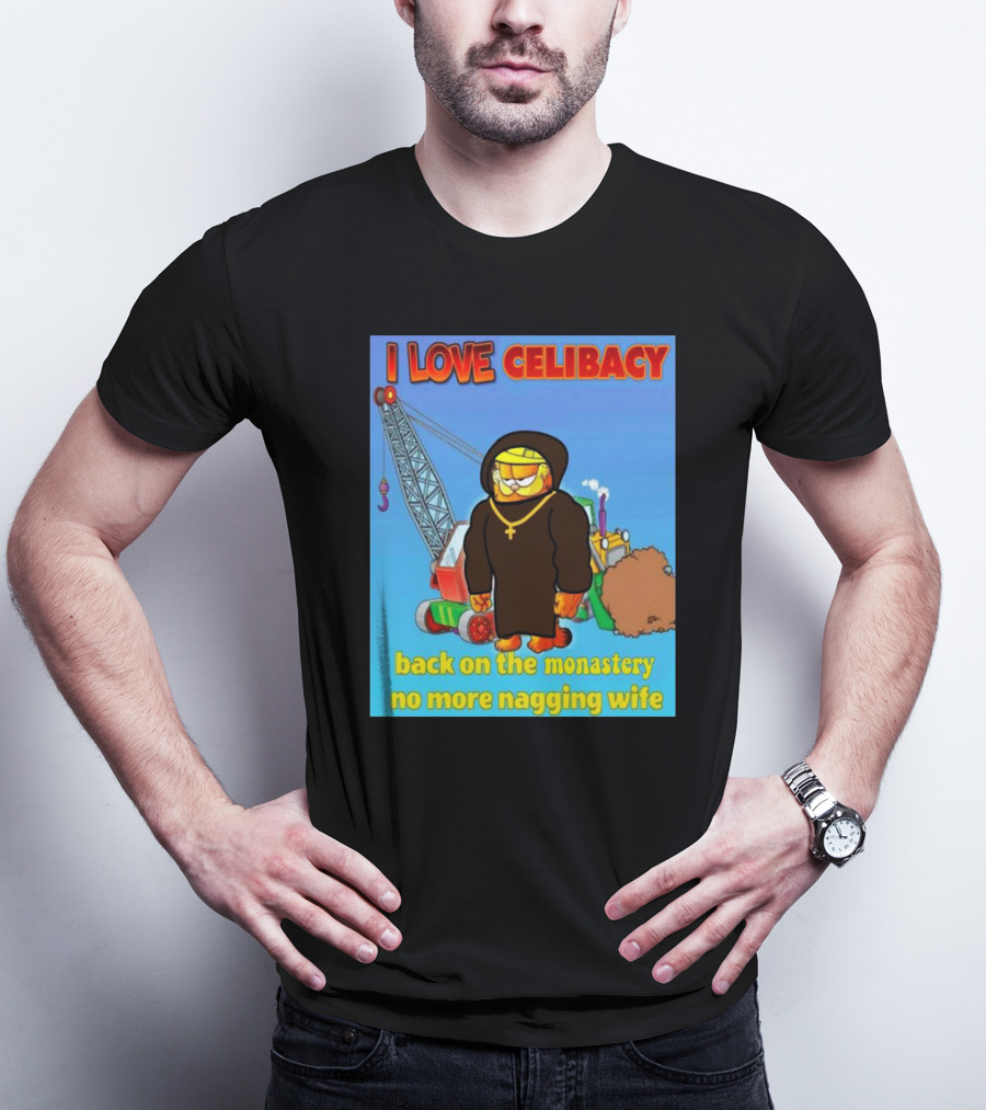 I Love Celibacy Back On The Monastery No More Nagging Wife T-Shirt
