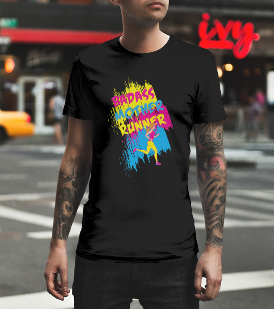 BADASS MOTHER RUNNER T-Shirt