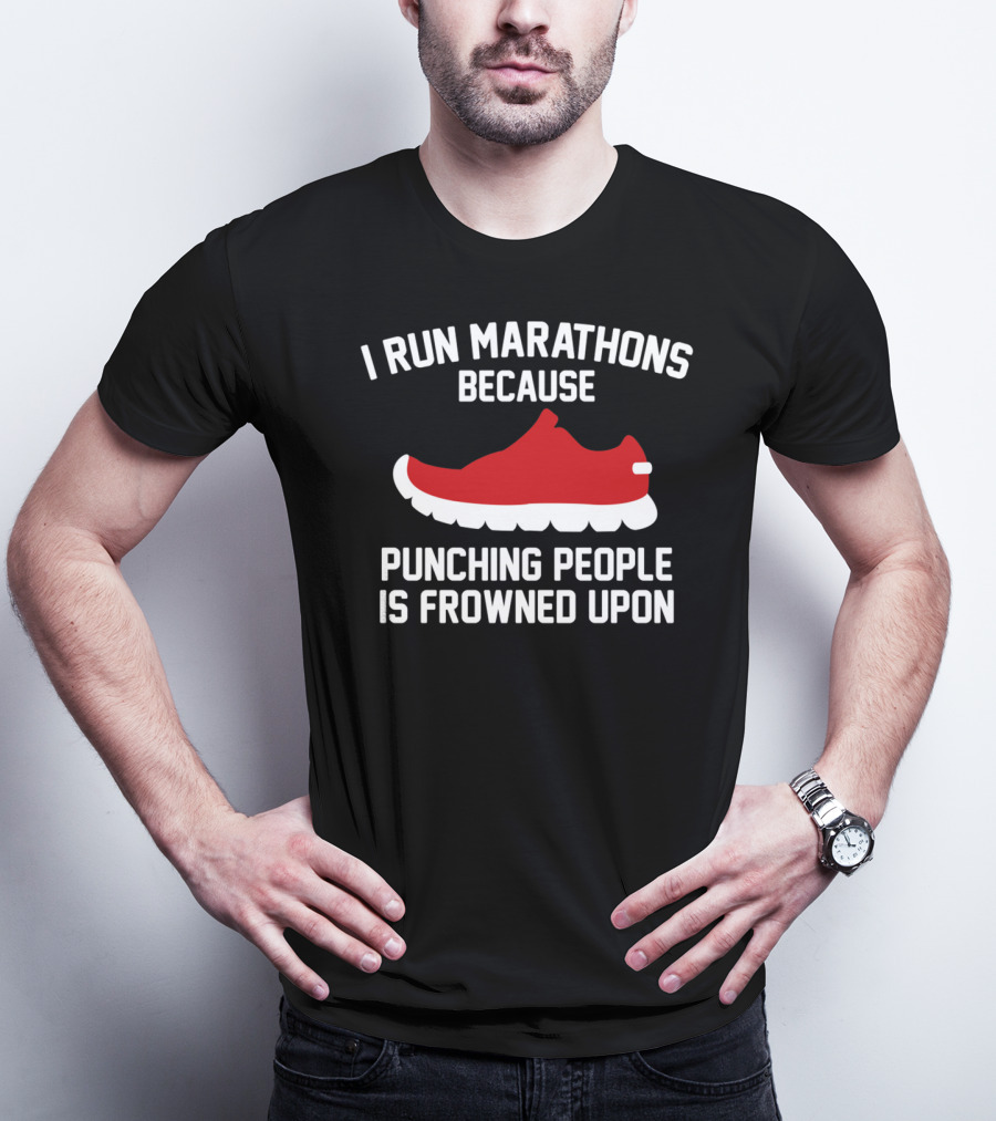 I Run Marathons Because Punching People Is Frowned Upon Red Shoe T-Shirt