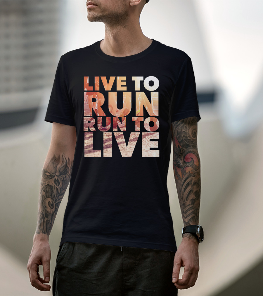 LIVE TO RUN RUN TO LIVE Runners Motivation T-Shirt
