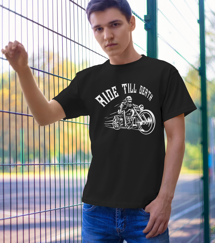 RIDE TILL DEATH Skeleton Motorcycle Biker T-Shirt