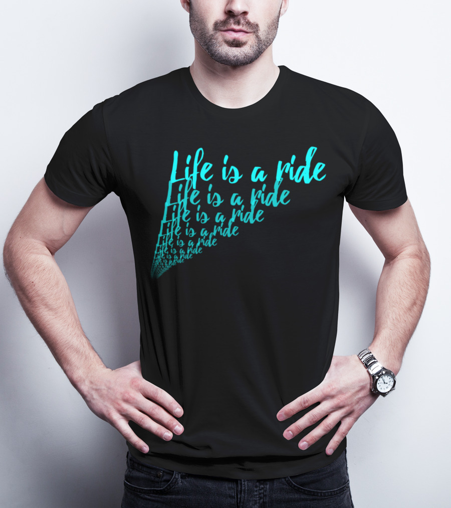 Life Is A Ride Cycling Motorcycle Horse Riding T-Shirt