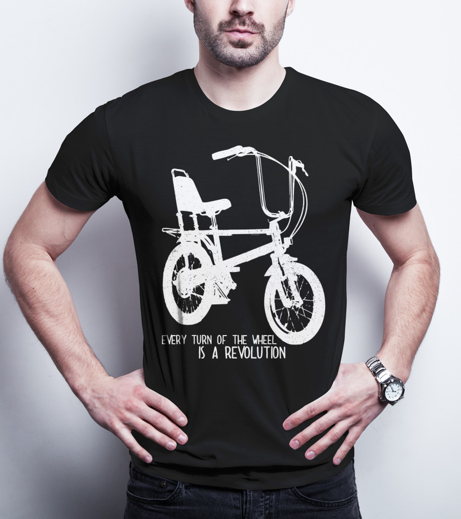 Every Turn Of The Wheel Is A Revolution BMX Bicycle T-Shirt
