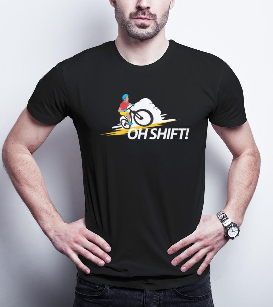 Oh Shift Funny Bike Rider Bicycle Cyclists T-Shirt