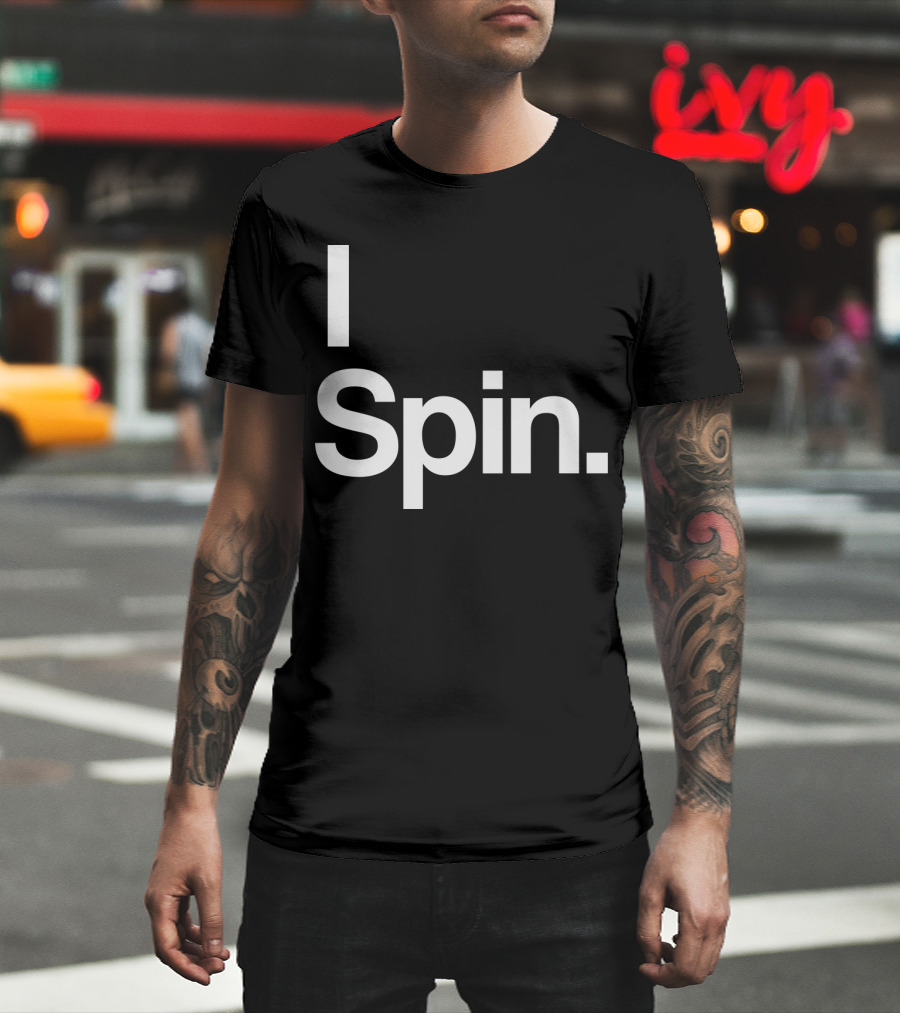 I Spin Cycling Biking Workout Fitness Enthusiast T-Shirt