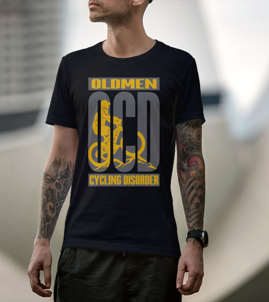 Oldmen Ocd Cycling Disorder Biker T-Shirt