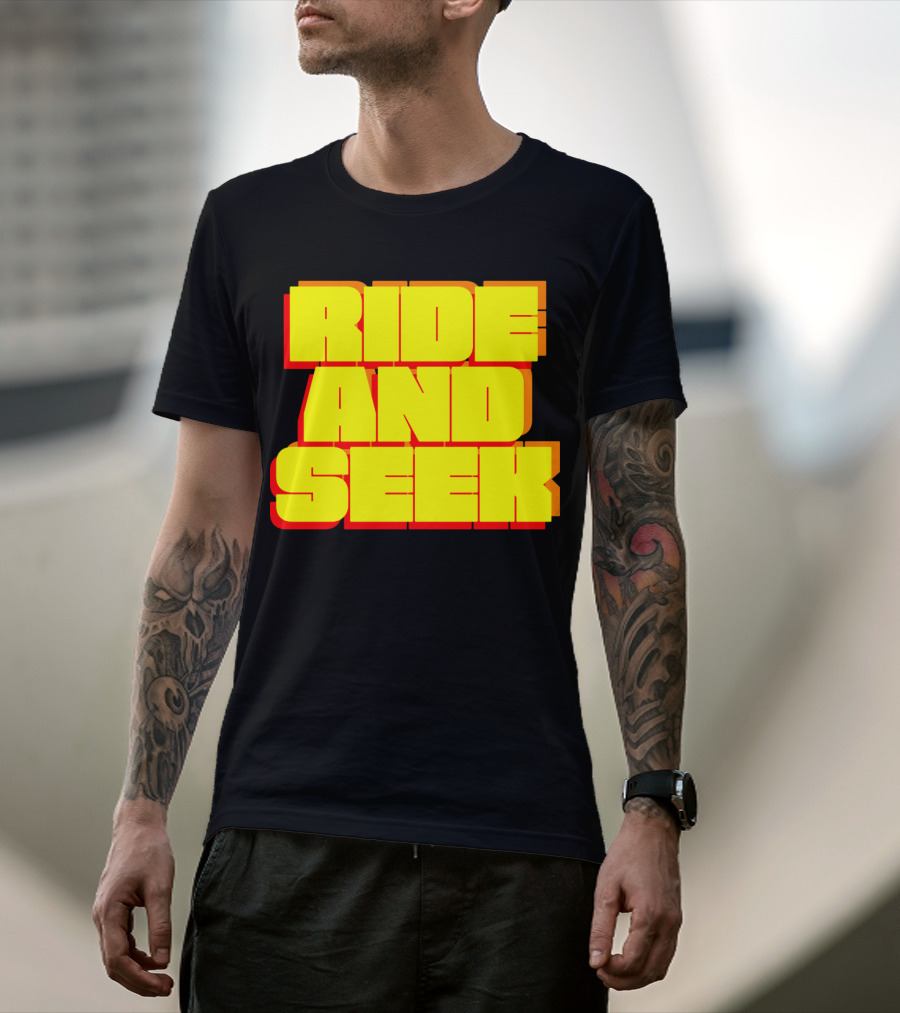 RIDE AND SEEK T-Shirt