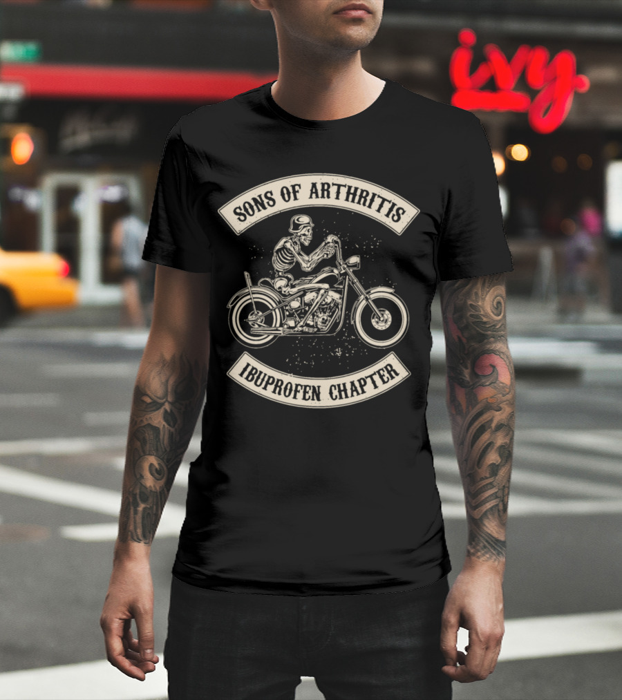 Sons Of Arthritis Ibuprofen Chapter Skeleton Motorcycle T-Shirt