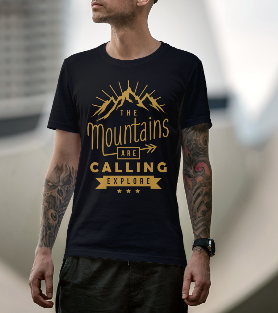 The Mountains Are Calling Explore T-Shirt