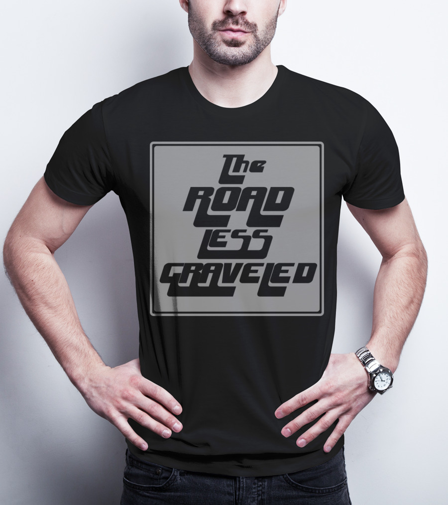 The Road Less Graveled Vintage Style Typography T-Shirt