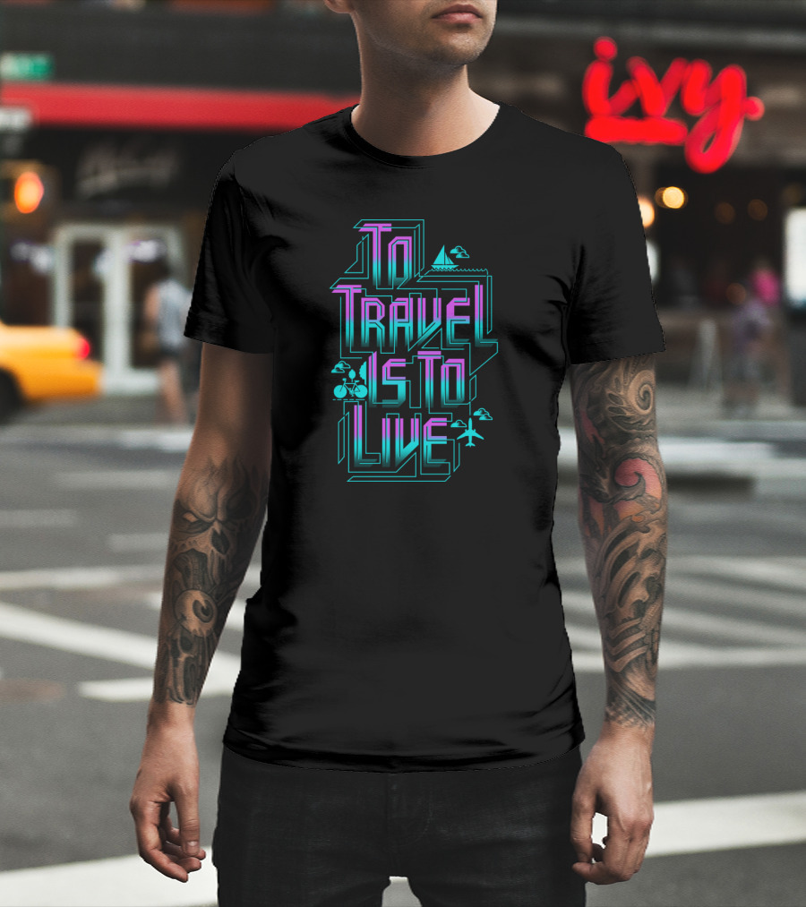 To Travel Is To Live Bicycle Sailboat Airplane Adventure T-Shirt