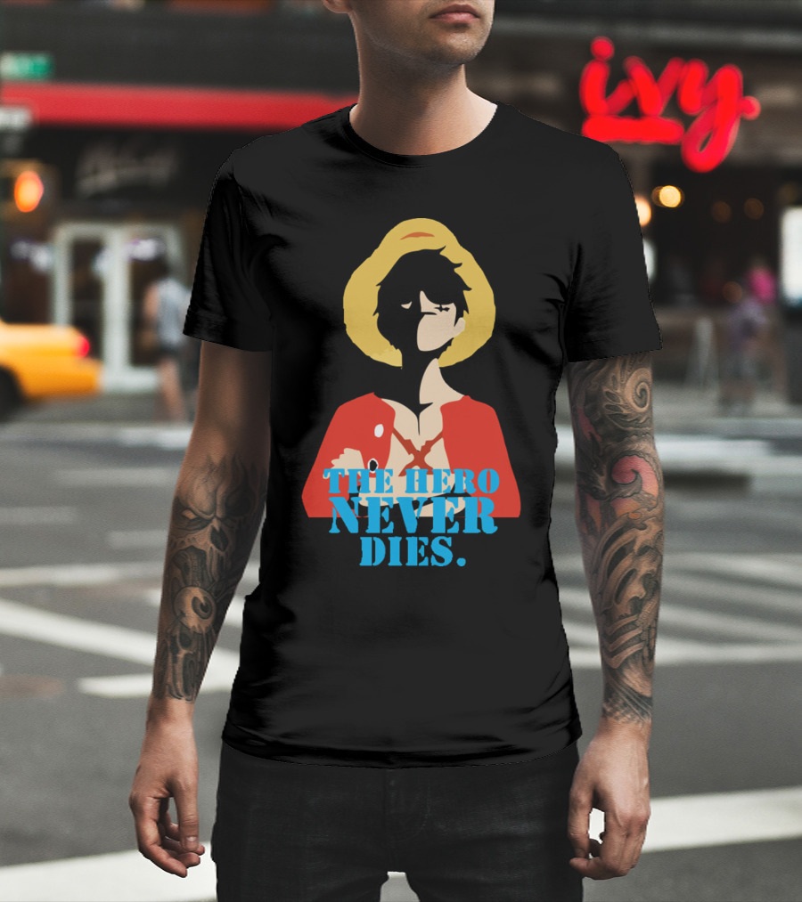 Luffy The Hero Never Dies T-Shirt