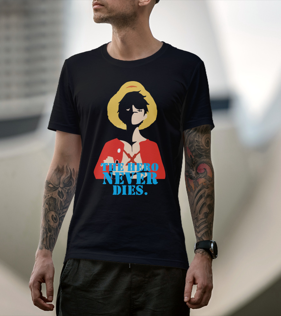 Luffy The Hero Never Dies T-Shirt
