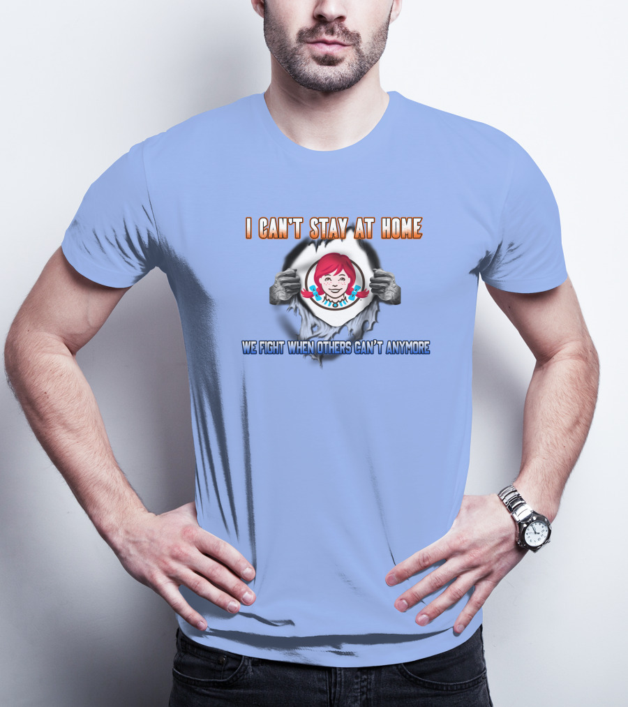 I CAN'T STAY AT HOME WE FIGHT WHEN OTHERS CAN'T ANYMORE WES.KT T-Shirt