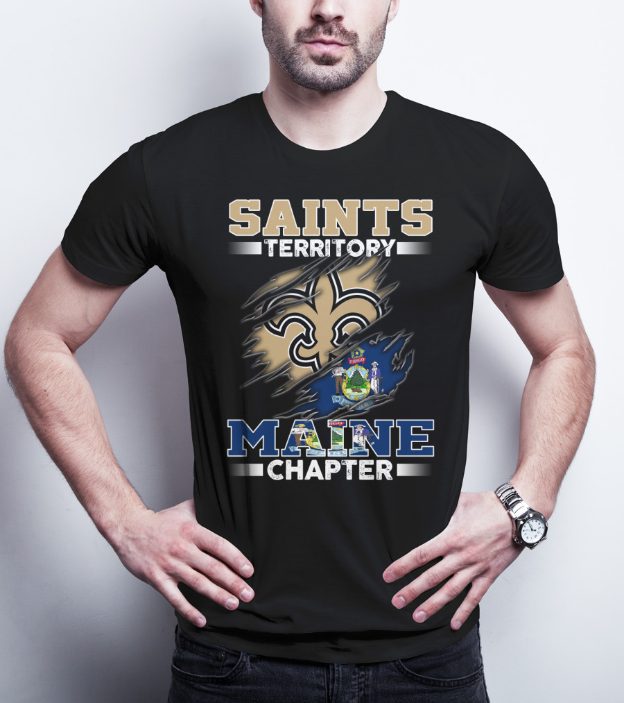 Saints Territory Maine Chapter Fleur-De-Lis And Maine T-Shirt