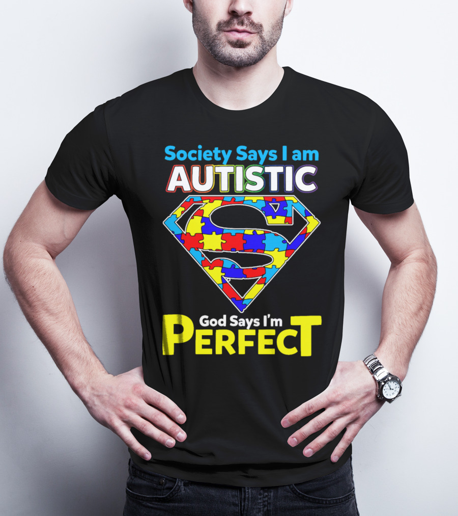 Society Says I Am Autistic God Says I'm Perfect Superman Puzzle T-Shirt