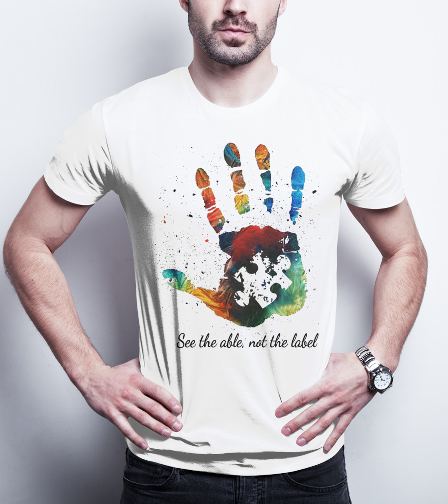 See The Able Not The Label Handprint Puzzle Autism Awareness T-Shirt