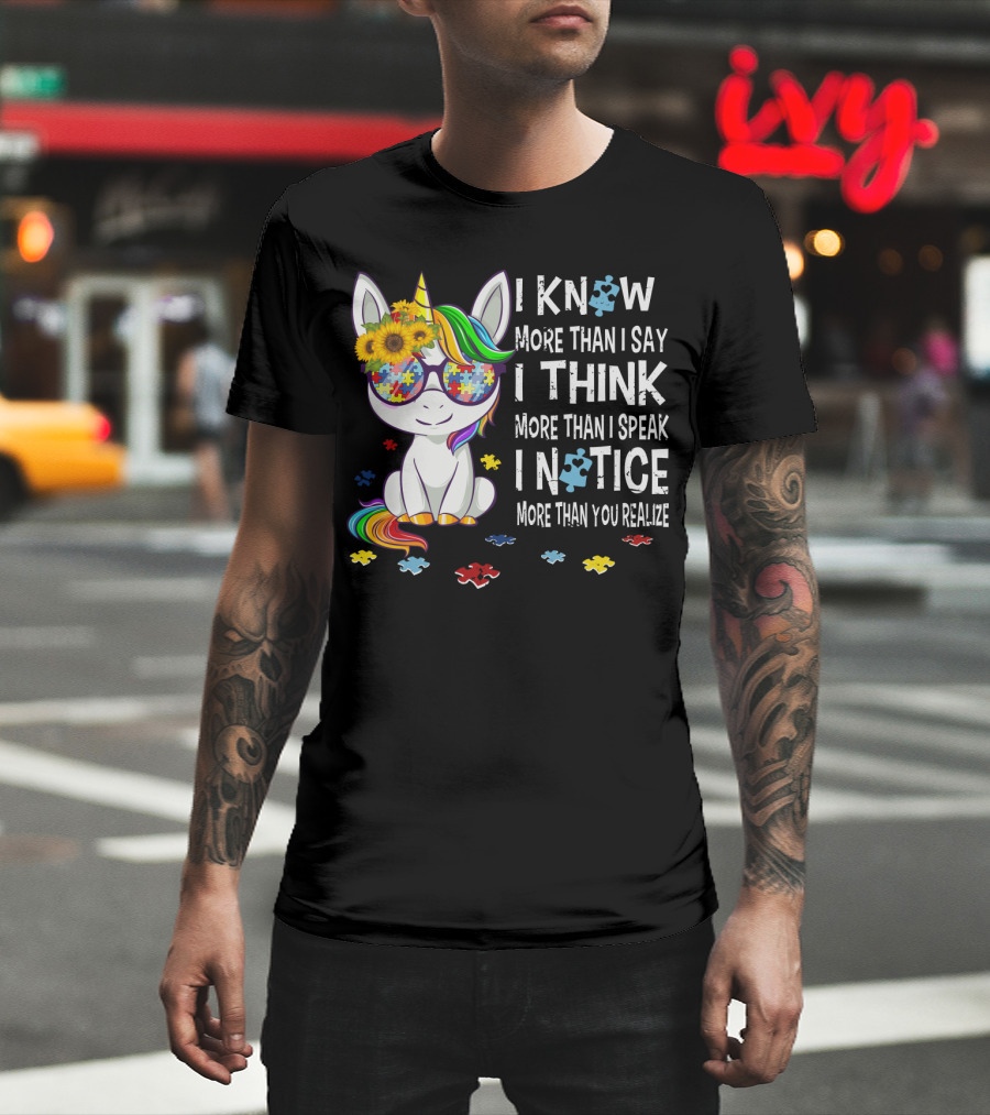 I Know More Than I Say I Think More Than I Speak I Notice More Than You Realize Unicorn Puzzle Sunflower Rainbow Glasses T-Shirt