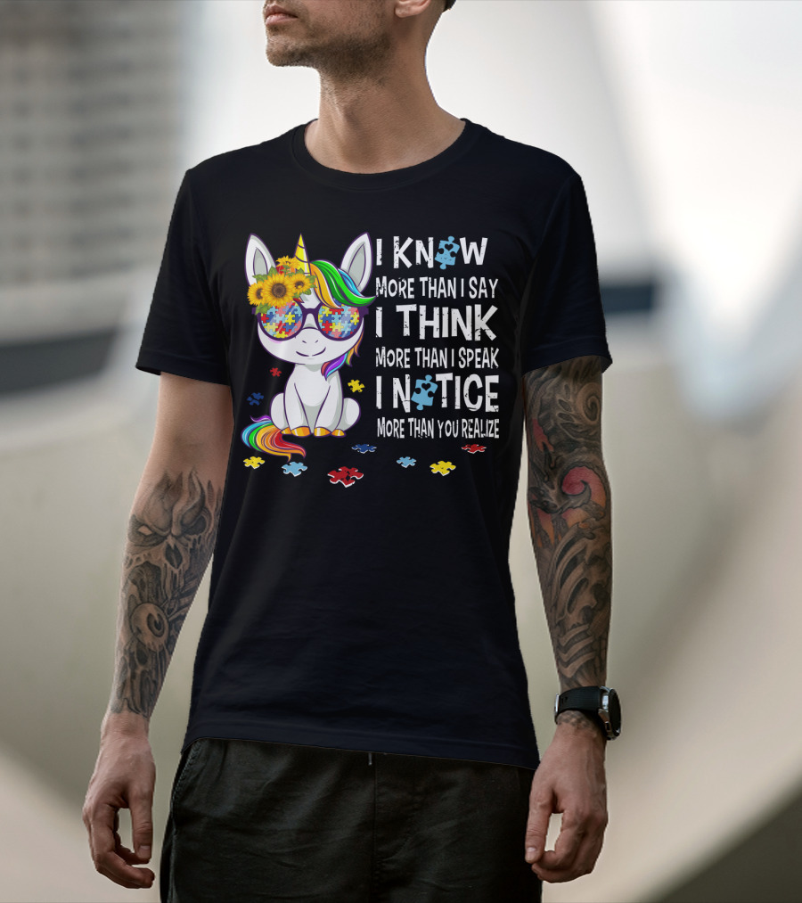 I Know More Than I Say I Think More Than I Speak I Notice More Than You Realize Unicorn Puzzle Sunflower Rainbow Glasses T-Shirt