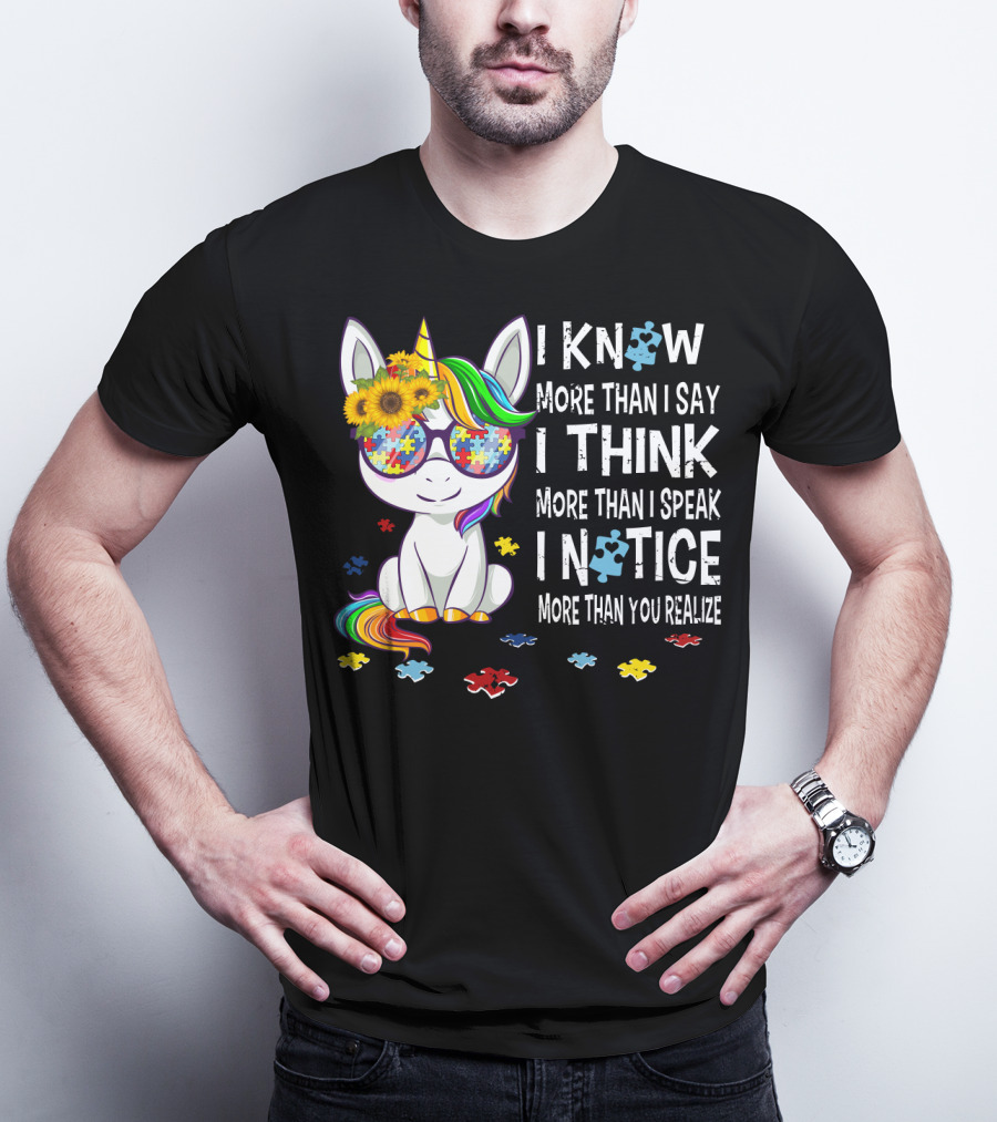 I Know More Than I Say I Think More Than I Speak I Notice More Than You Realize Unicorn Puzzle Sunflower Rainbow Glasses T-Shirt