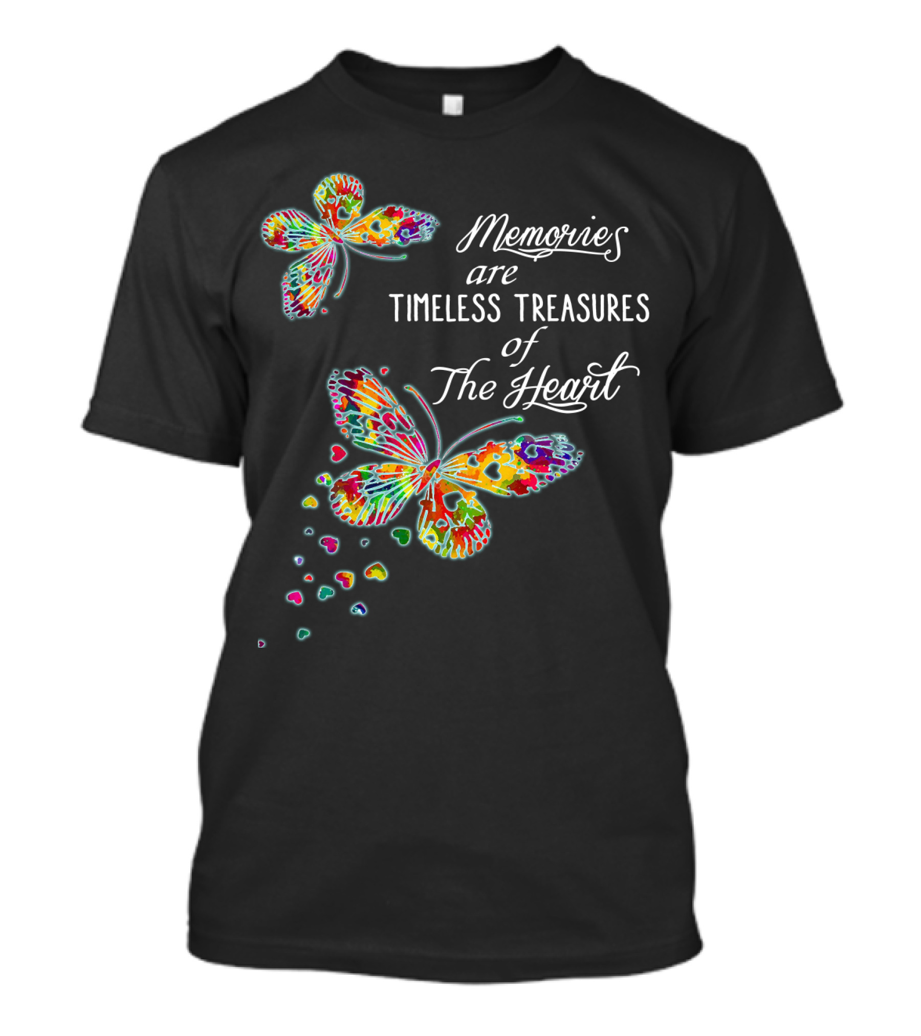 Memories Are Timeless Treasures Of The Heart Colorful Butterflies And Heart Shapes T-Shirt
