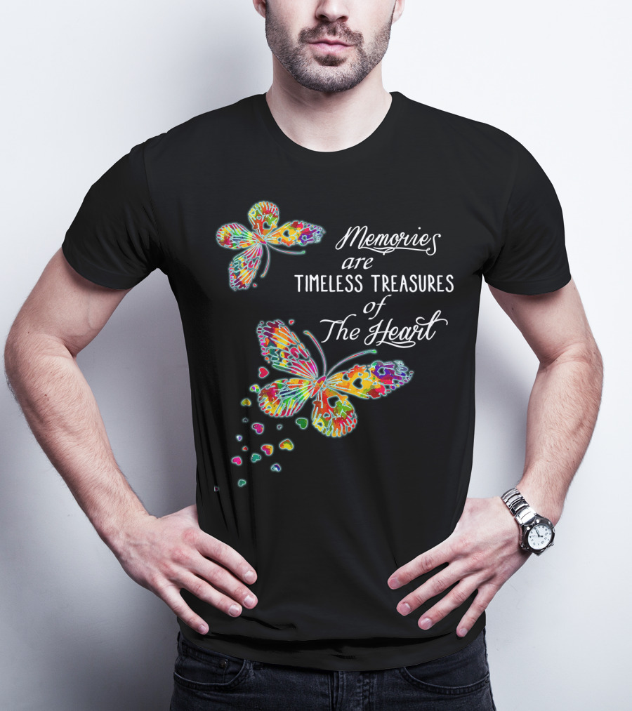 Memories Are Timeless Treasures Of The Heart Colorful Butterflies And Heart Shapes T-Shirt
