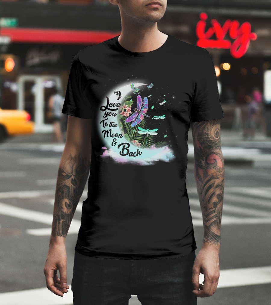 I Love You To The Moon And Back Dragonflies Moonlit Flowers T-Shirt