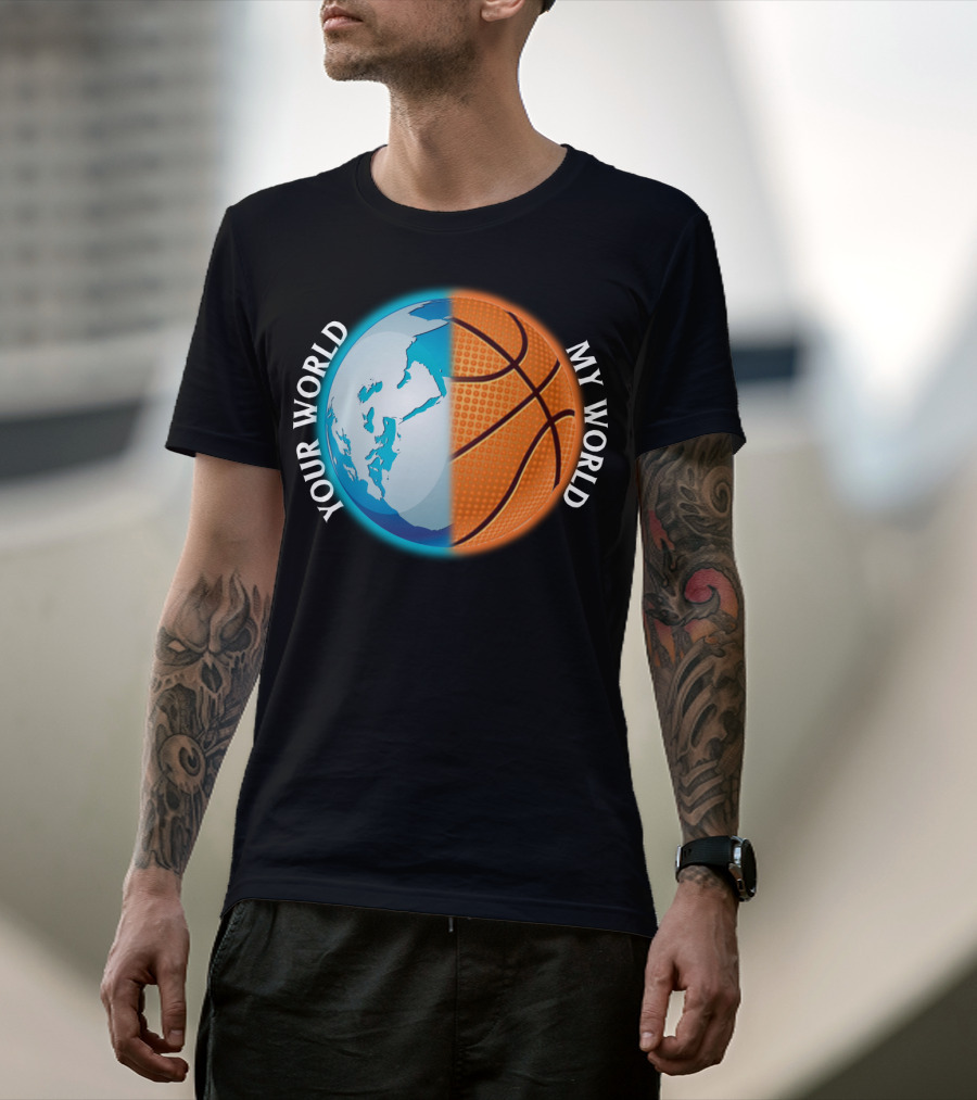 Your World My World Basketball Earth T-Shirt