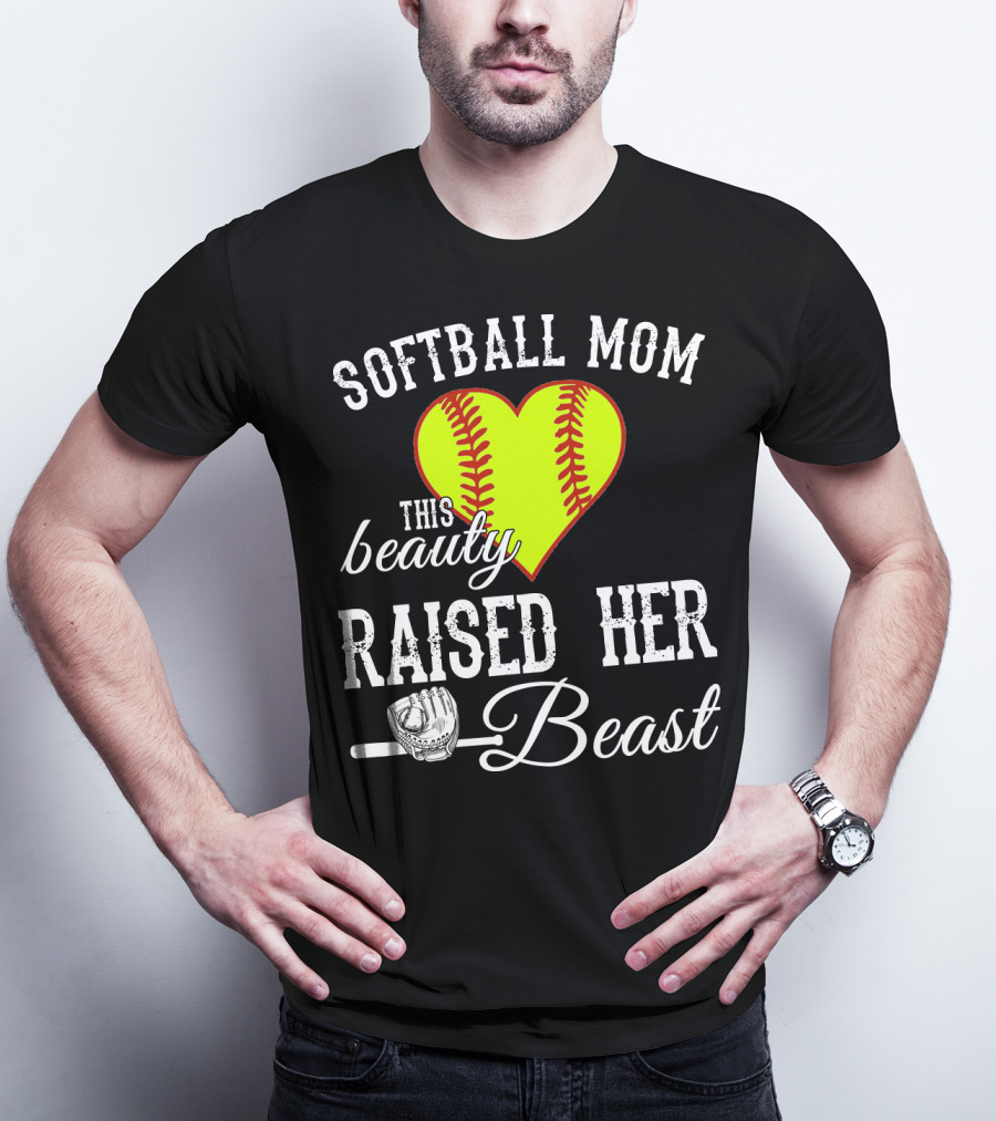 Softball Mom Heart Baseball Beauty Raised Her Beast T-Shirt
