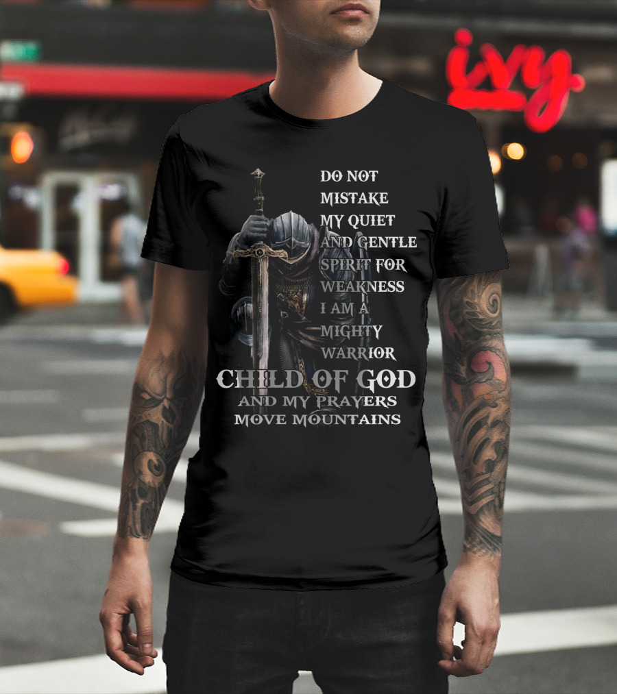 Child Of God Mighty Warrior And My Prayers Move Mountains T-Shirt