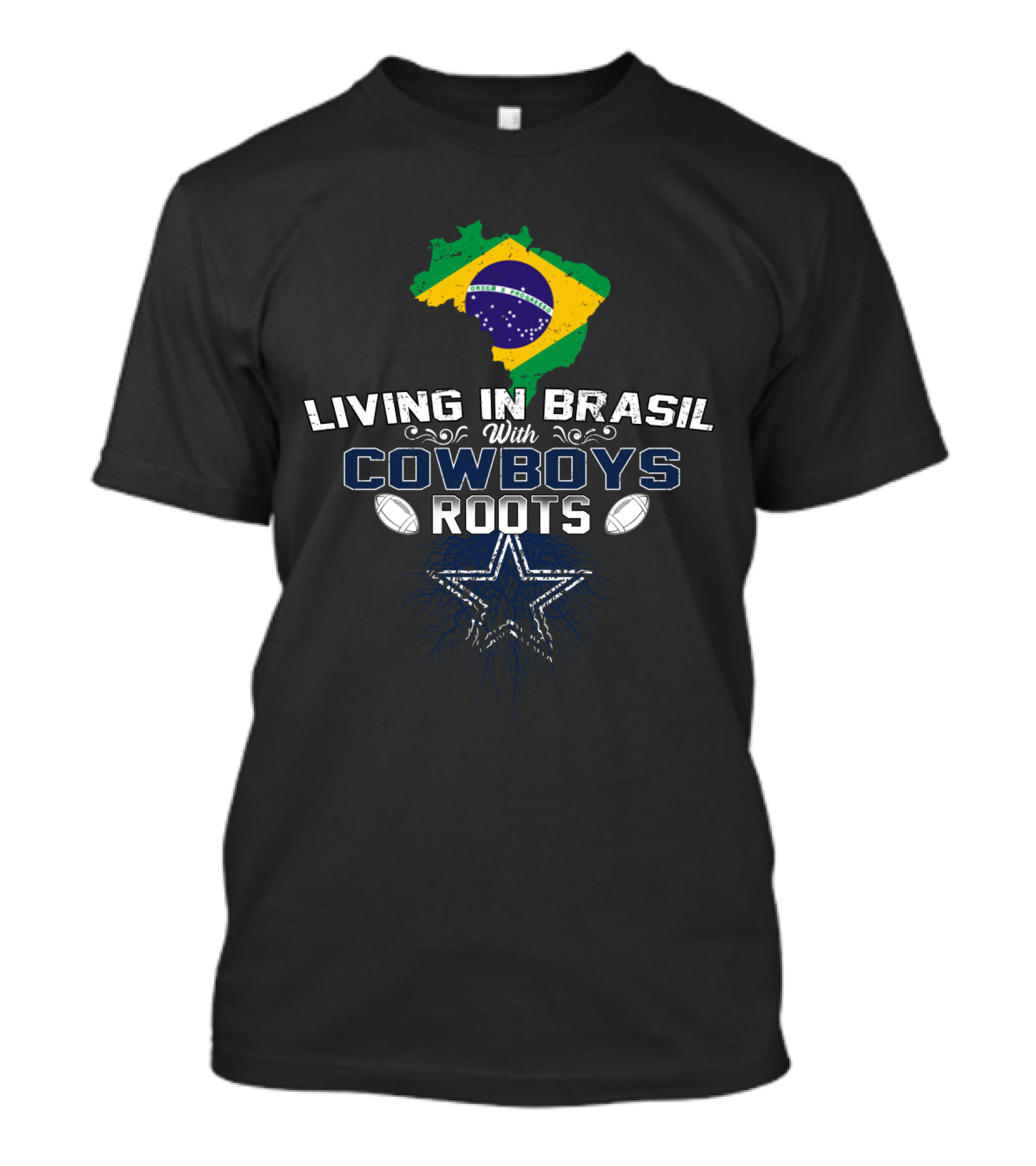 Living In Brasil With Cowboys Roots Star And Footballs T-Shirt