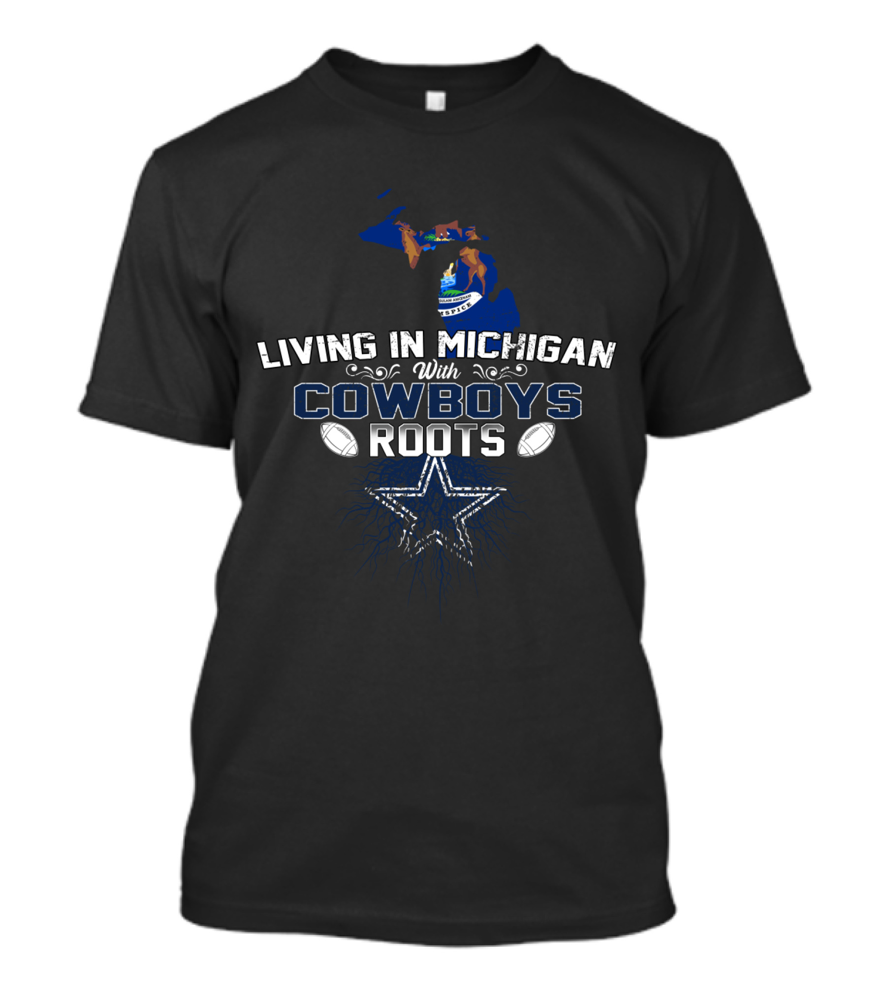 Living In Michigan With Cowboys Roots Map And Star T-Shirt
