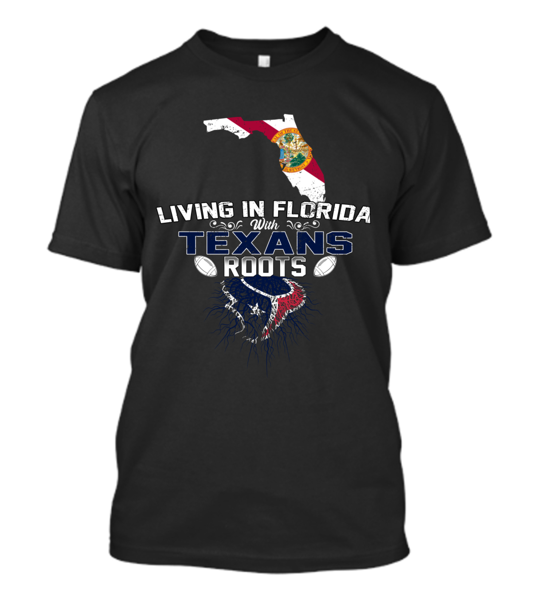 Living In Florida With Texans Roots Football T-Shirt