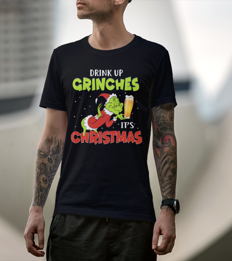 Drink Up Grinches It's Christmas Santa Grinch Holding Beer T-Shirt