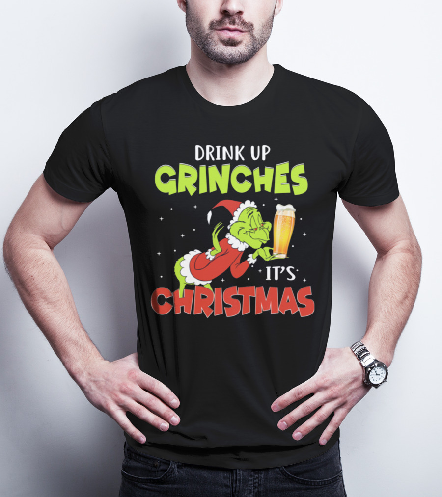 Drink Up Grinches It's Christmas Santa Grinch Holding Beer T-Shirt