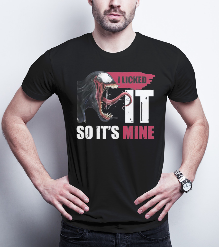 I Licked It So It's Mine Venom Marvel T-Shirt