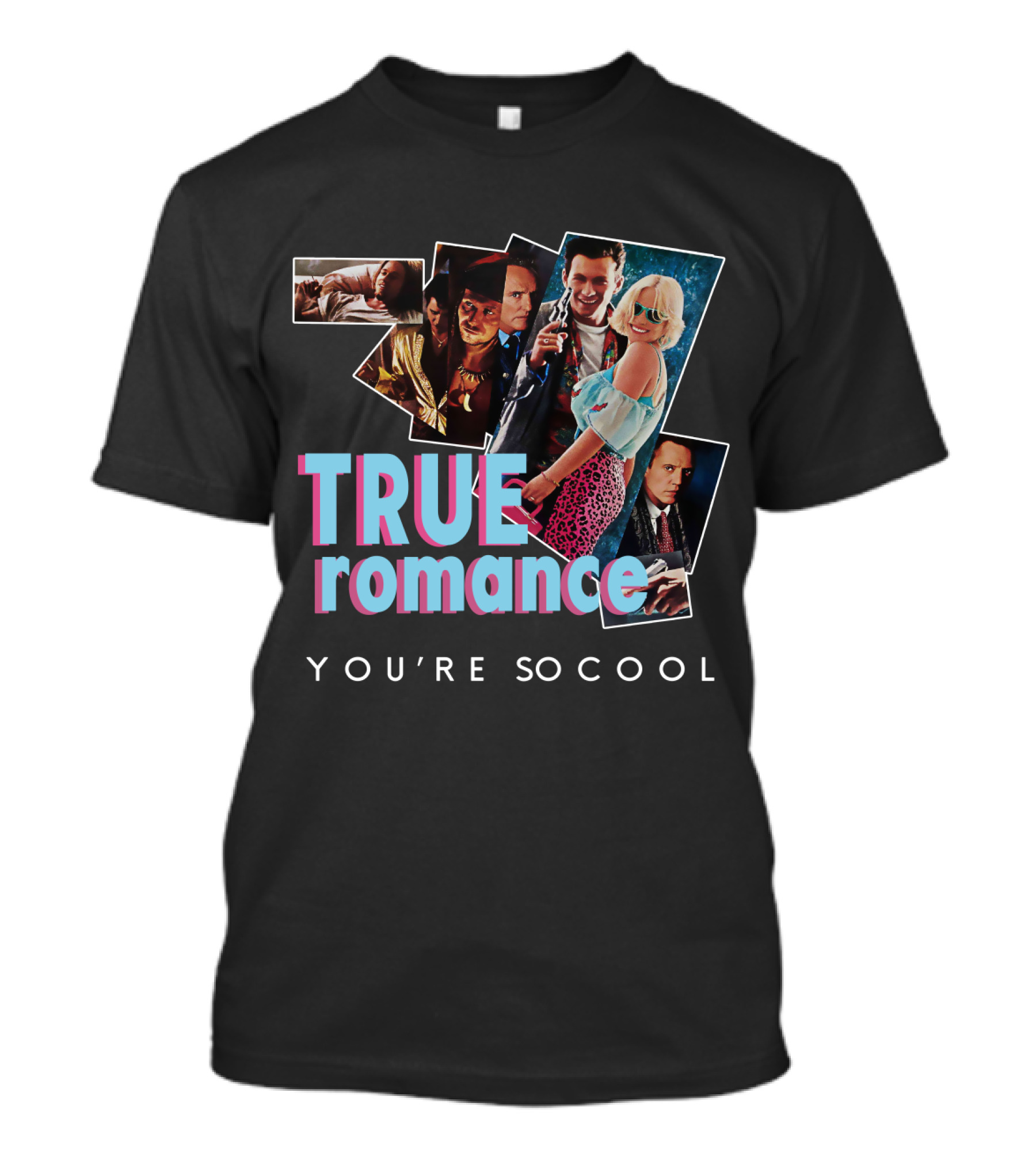 True Romance You're So Cool T-Shirt