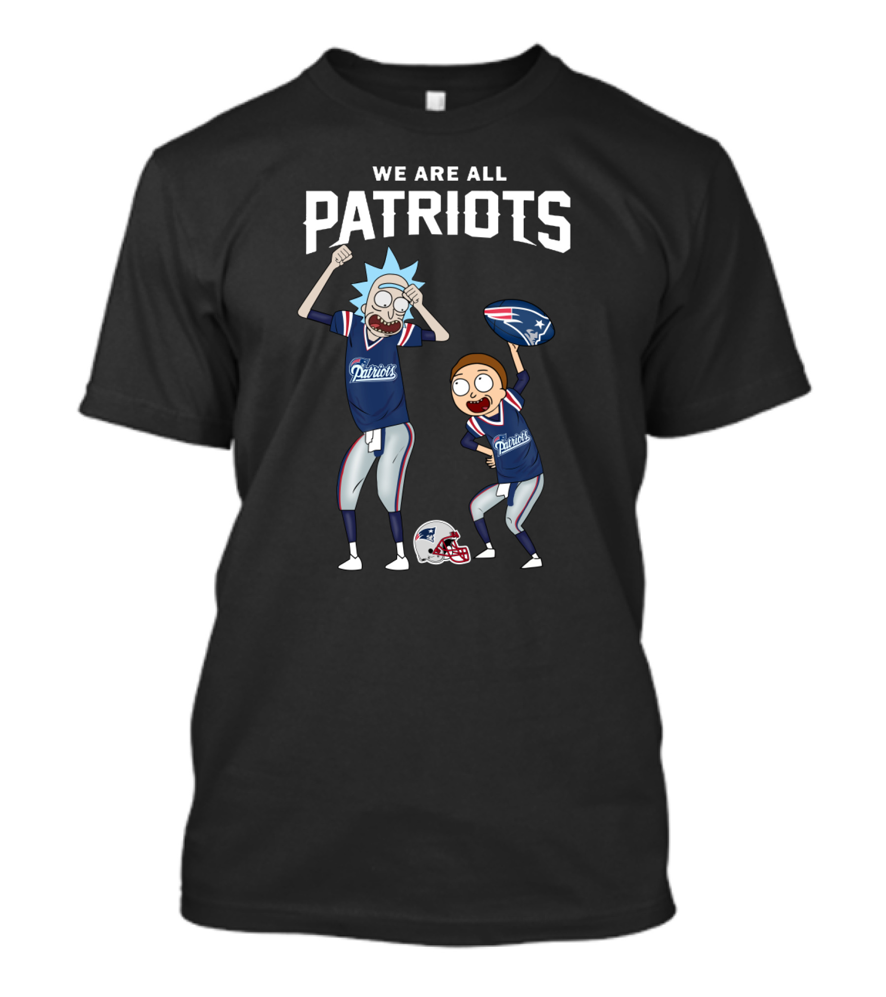 We Are All Patriots Rick And Morty Football Fan T-Shirt