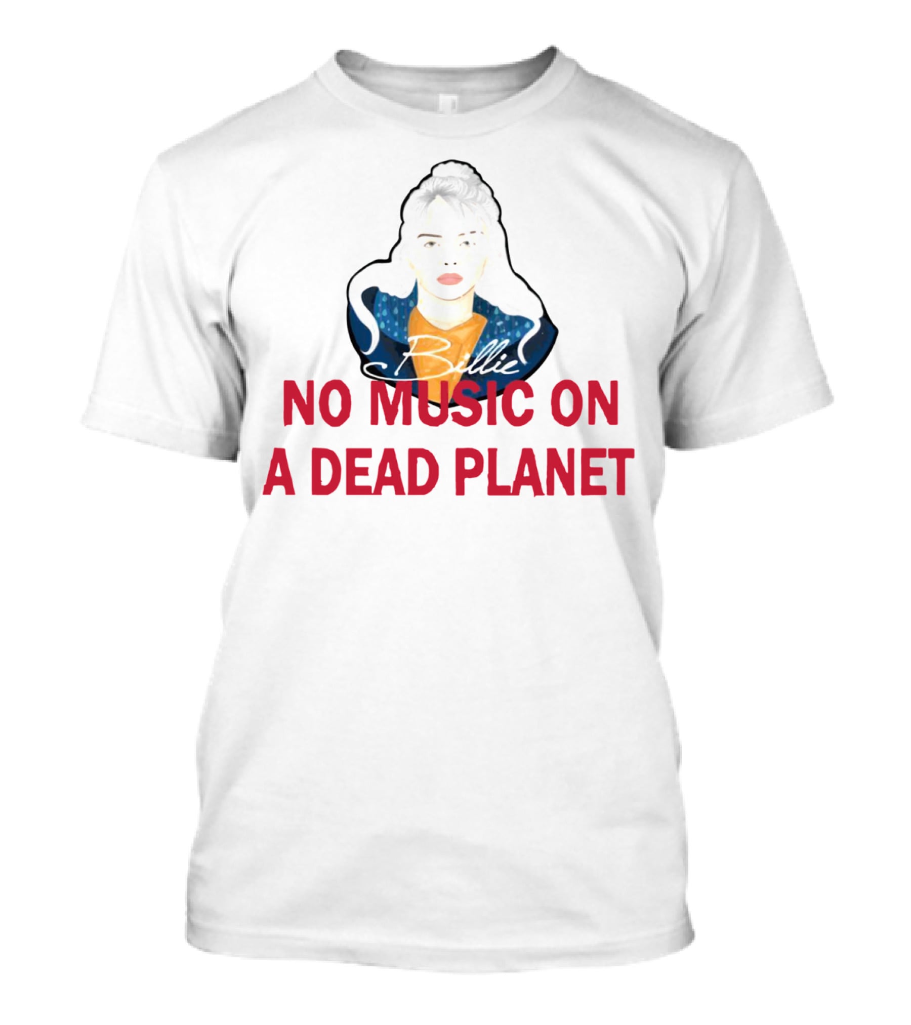 Billie Eilish No Music On A Dead Planet Eco Awareness T-Shirt