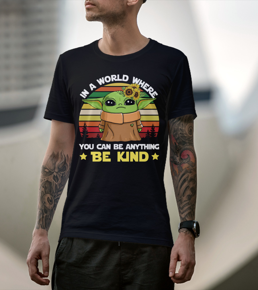 In A World Where You Can Be Anything Be Kind Baby Yoda With Sunflowers And Retro Stripes T-Shirt