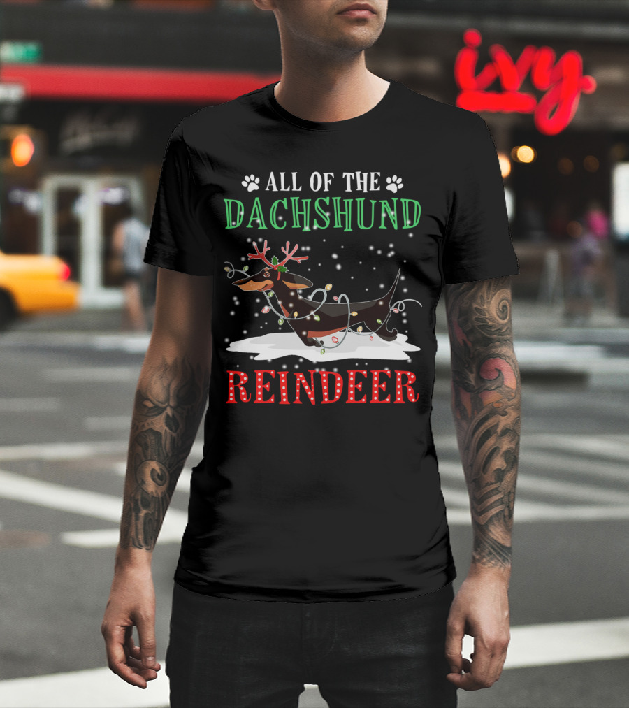 All Of The Dachshund Reindeer T-Shirt