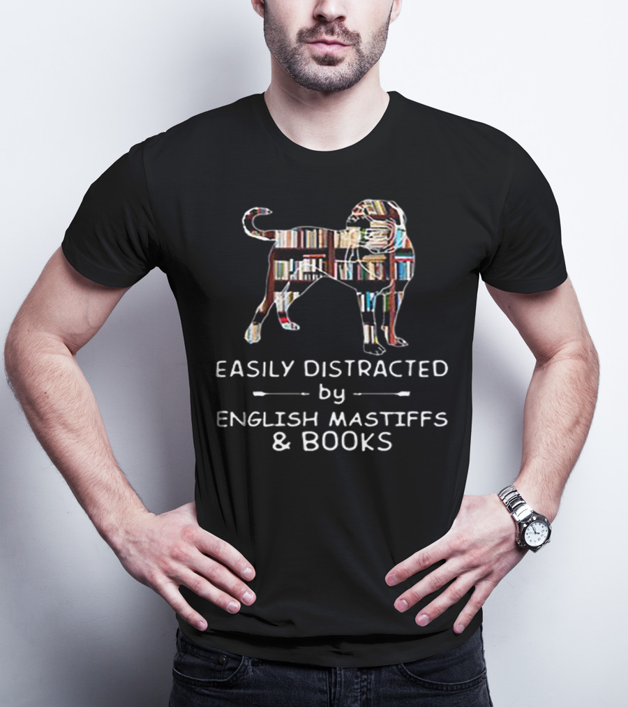 Easily Distracted By English Mastiffs And Books With Dog And Bookshelf T-Shirt